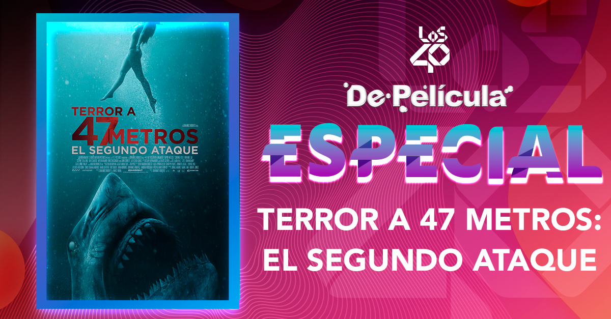 LOS40 – Terror a 47 metros: El segundo ataque